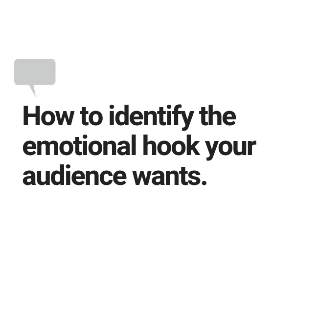 How to identify the emotional hook your audience wants - RedSwan5